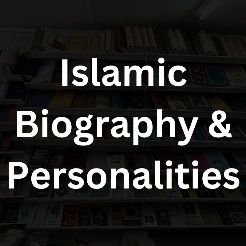 Islamic Biography and Personalities – Hujjat Bookshop